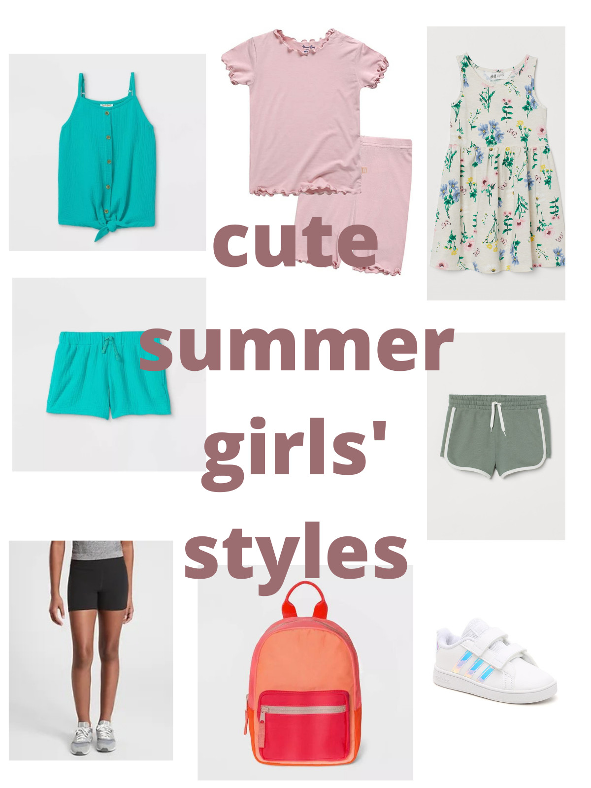 Girls Summer Styles 2021 - Tried and True Moms